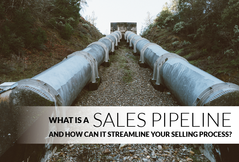 What is a Sales Pipeline and How Can It Streamline Your Selling Process ...
